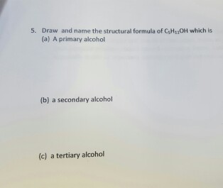 Solved Draw and name the structural formula of C_5H_11OH | Chegg.com