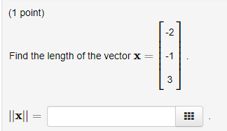 Solved 1 point) -2 Find the length of the vector x 1 | Chegg.com