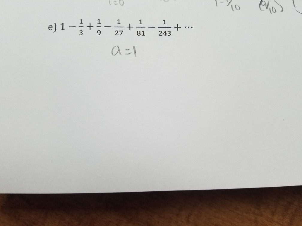 Solved e) 1-81243+ 3 9 27 243 | Chegg.com