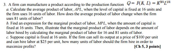 Solved A firm can manufacture a product according to the | Chegg.com