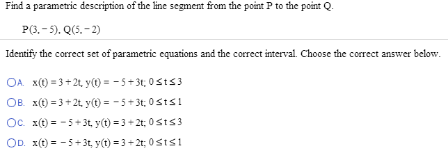 Solved Find a parametric description of the line segment | Chegg.com