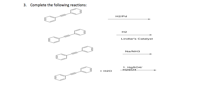 Solved 3. Complete the following reactions: H2/Pd H2 | Chegg.com