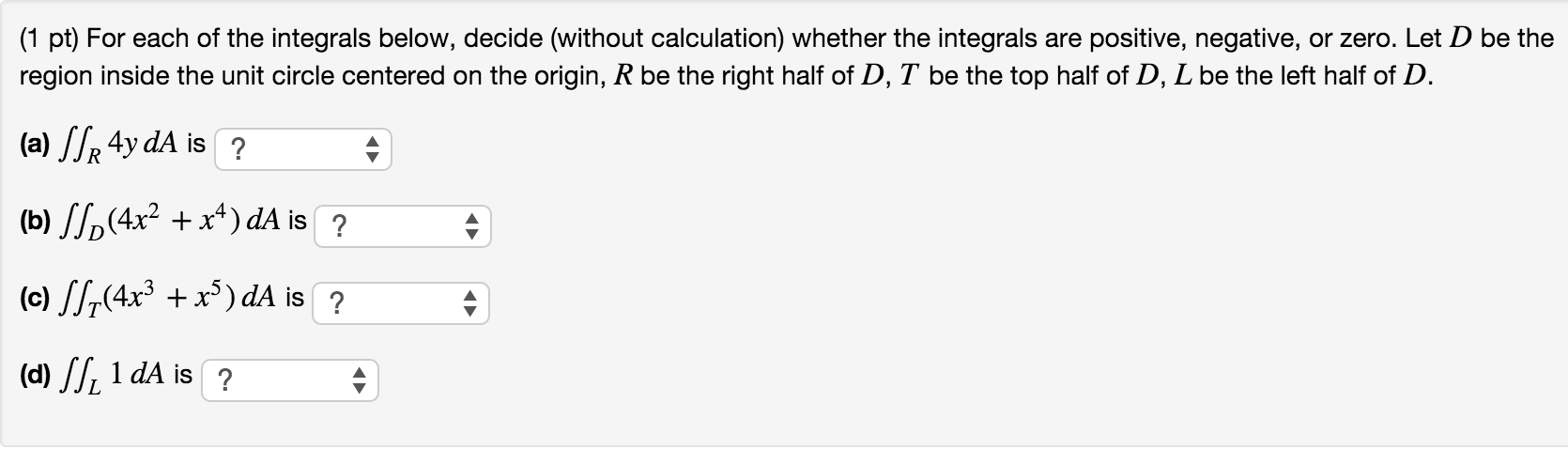 Solved For each of the integrals below, decide (without | Chegg.com