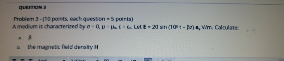 A medium is characterized by sigma = 0, mu = mu_0, | Chegg.com