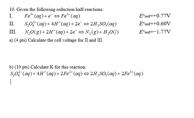 Solved Given the following reduction half-reactions: Fe^3+ | Chegg.com