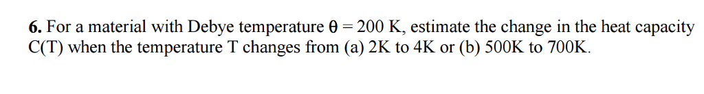 Solved For a material with Debye temperature theta = 200 K, | Chegg.com