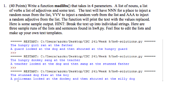 Solved Write a function madlibs() that takes in 4 | Chegg.com