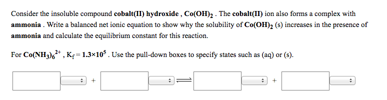 Solved Consider the insoluble compound cobalt(II) hydroxide, | Chegg.com