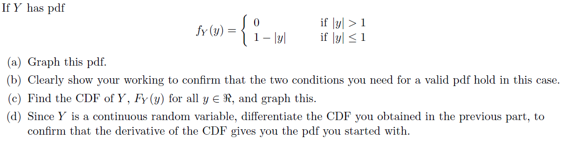 Solved If Y has pdf f_Y(y) = Graph this pdf. Clearly show | Chegg.com