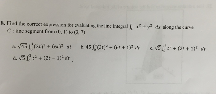 Solved Find the correct expression for evaluating the line | Chegg.com