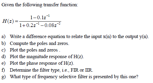 Solved Given The Following Transfer Function H Z 1 0 1z 1