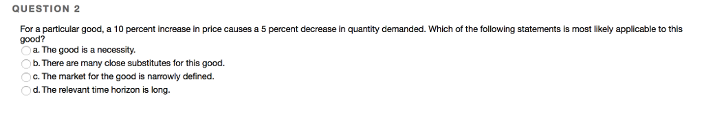 Solved QUESTION 2 For a particular good, a 10 percent | Chegg.com