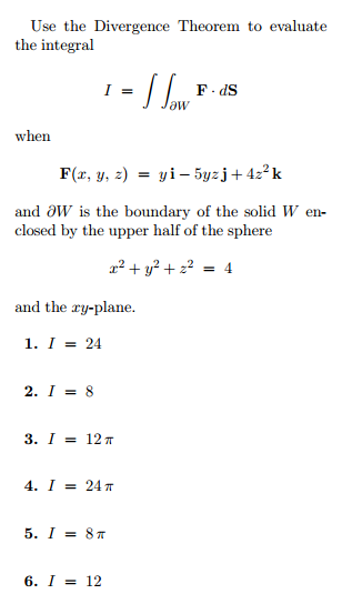 Solved Use the Divergence Theorem to evaluate the integral | Chegg.com
