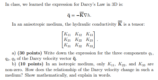 Solved In class, we learned the expression for Darcy's Law | Chegg.com