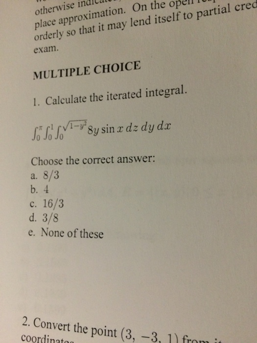Solved Calculate the iterated integral. integral^pi_0 | Chegg.com Solved Calculate the iterated integral. integral^pi_0 | Chegg.com