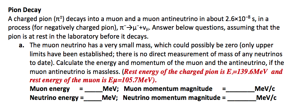 Solved Pion Decay A charged pion (π*) decays into a muon and | Chegg.com