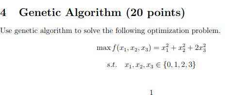 4 Genetic Algorithm (20 points) Use genetic algorithm | Chegg.com
