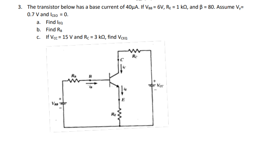 Solved The transistor below has a base current of 40㎂. If | Chegg.com