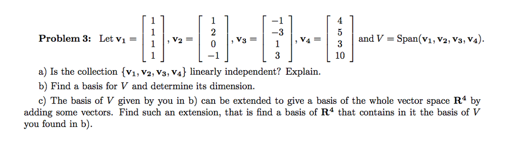 Solved Let v_1 = [1 1 1 1], v_2 = [1 2 0 -1], v_3 = | Chegg.com