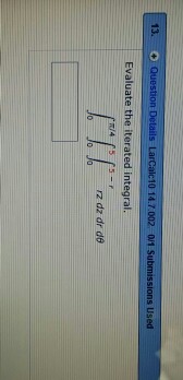 Solved Evaluate the iterated integral. integral^pi/4_0 | Chegg.com