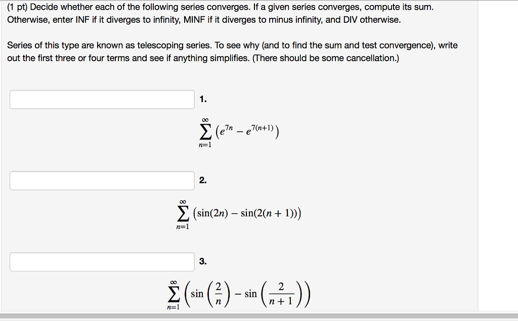 Solved (1 pt) Decide whether each of the following series | Chegg.com
