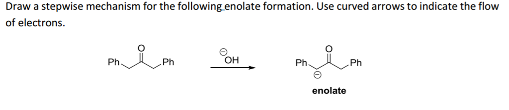 Solved Draw a stepwise mechanism for the following enolate | Chegg.com