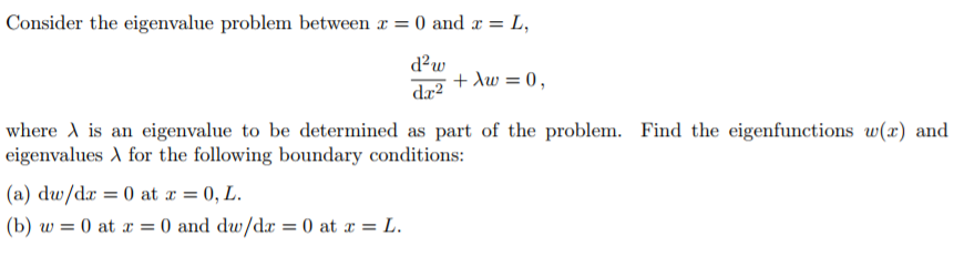 Solved Consider the eigenvalue problem between x = 0 and x = | Chegg.com