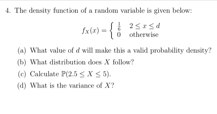 Solved 4. The density function of a random variable is given | Chegg.com
