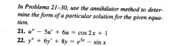 Solved Use The Annihilator Method To Determine The Form Of A