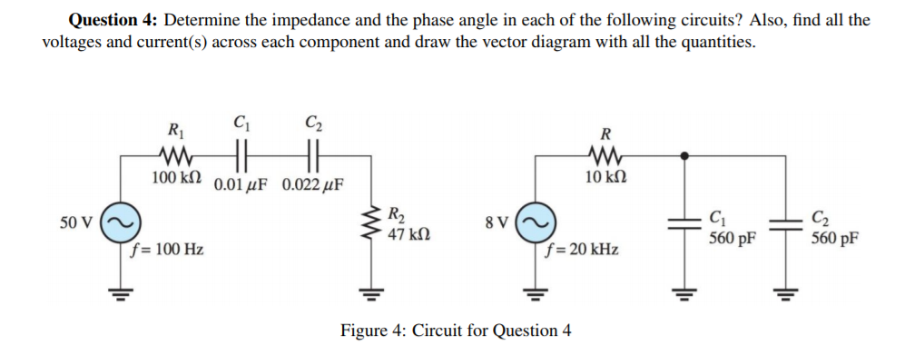 Solved Question 4: Determine the impedance and the phase | Chegg.com