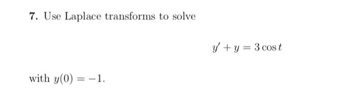Solved Use Laplace transforms to solve y + y = 3 cos t | Chegg.com