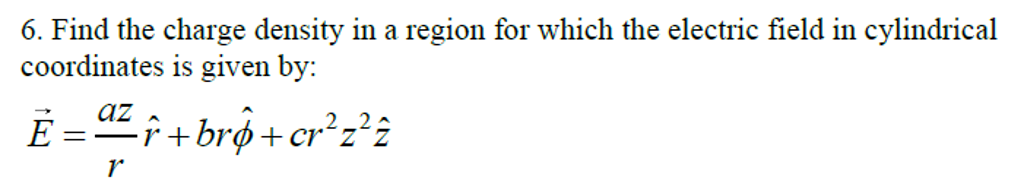 Solved Find the charge density in a region for which the | Chegg.com