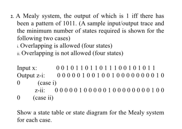 Solved A Mealy System The Output Of Which Is 1 Iff There 