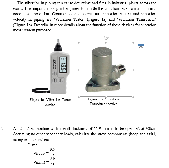 Solved 1. The vibration in piping can cause downtime and | Chegg.com