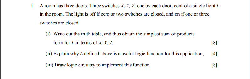 Solved A room has three doors. Three switches X, Y, Z, one | Chegg.com