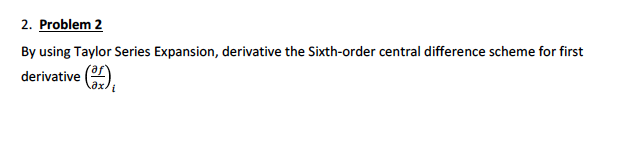 Solved 2. Problem 2 By using Taylor Series Expansion, | Chegg.com