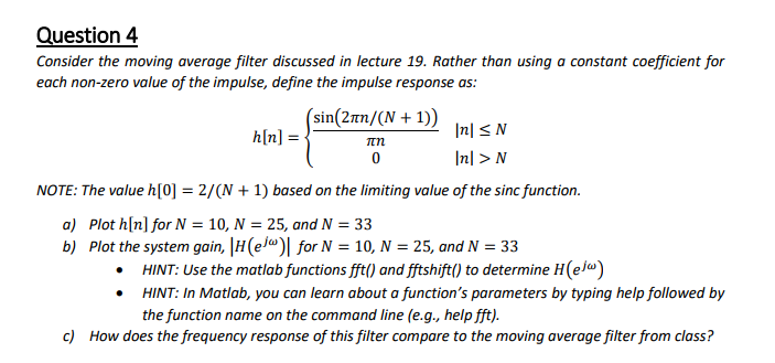 Solved Question 4 Consider the moving average filter | Chegg.com