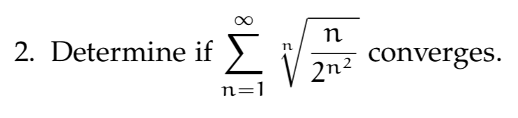 Solved C0 2. Determine if ? n/ converges | Chegg.com