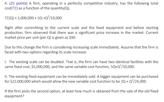 Solved 4. (25 points) A firm, operating in a perfectly | Chegg.com