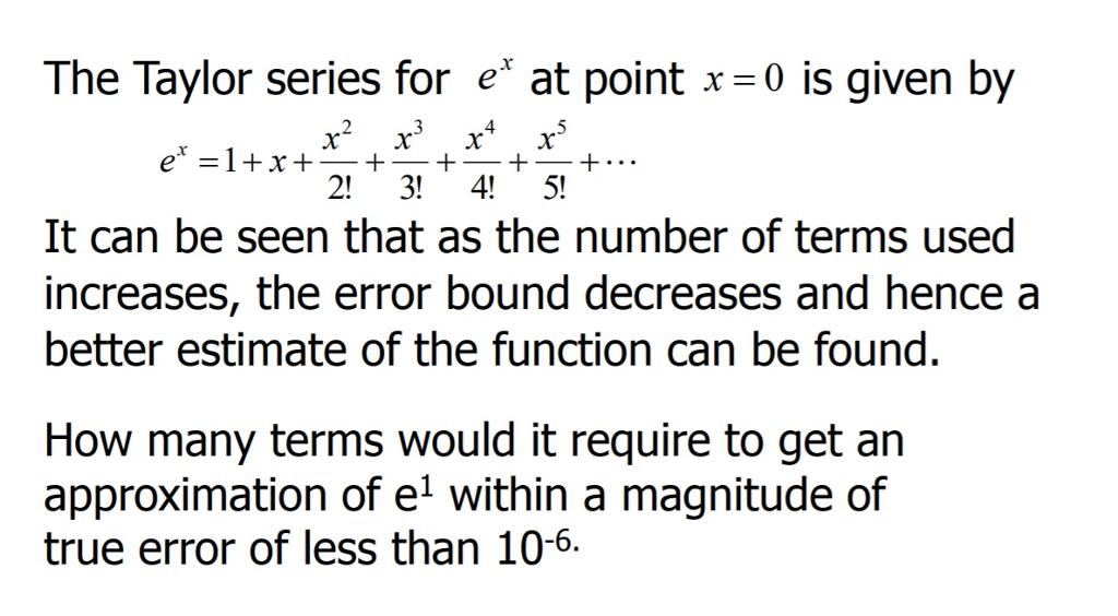Solved The Taylor series for e* at point x 0 is given by 4 | Chegg.com