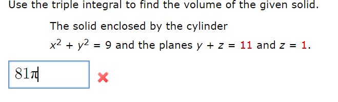 Solved Use the triple integral to find the volume of the | Chegg.com