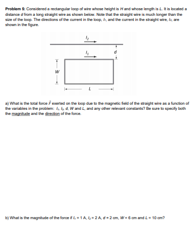 Solved Problem 5: Considered a rectangular loop of wire | Chegg.com