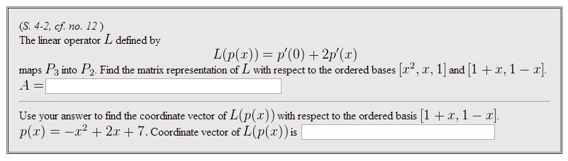The linear operator L defined by L(p(x)) = p'(0) + | Chegg.com