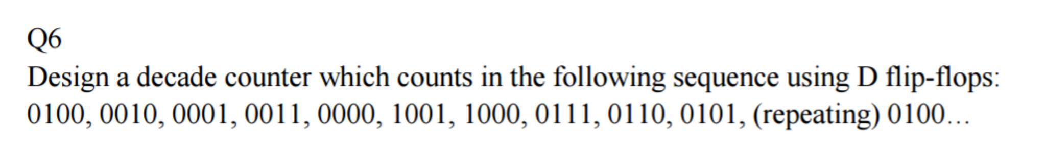 Solved Design a decade counter which counts in the following | Chegg.com