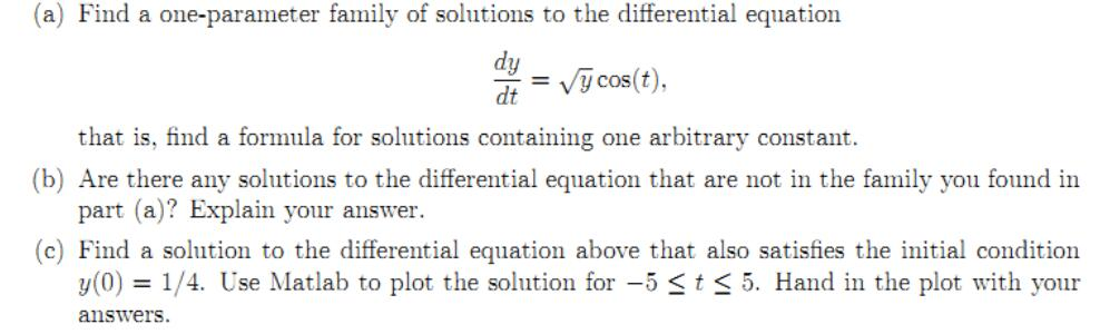 Solved (a) Find a one-parameter family of solutions to the | Chegg.com