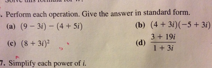 Solved Perform each operation. Give the answer in standard | Chegg.com