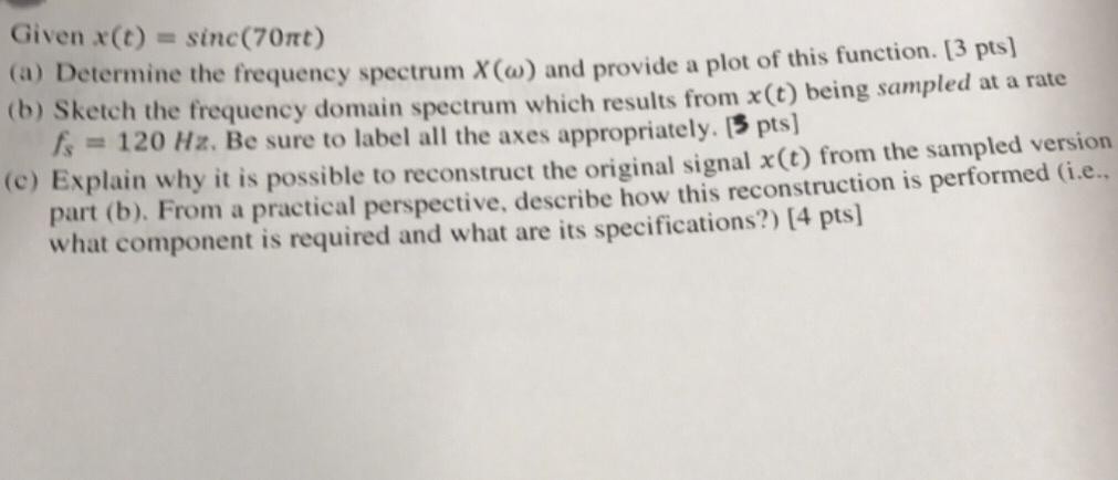 Solved Given x(t) sinc(70mt) (a) Determine the frequency s | Chegg.com