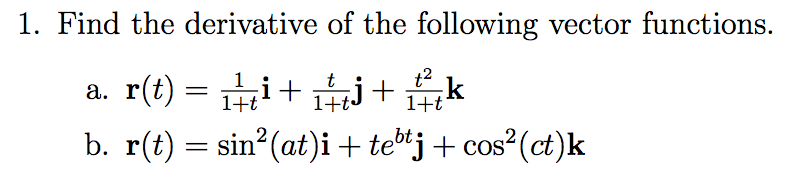 Solved Find the derivative of the following vector | Chegg.com
