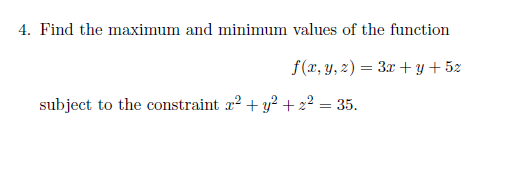 Solved Find the maximum and minimum values of the function | Chegg.com