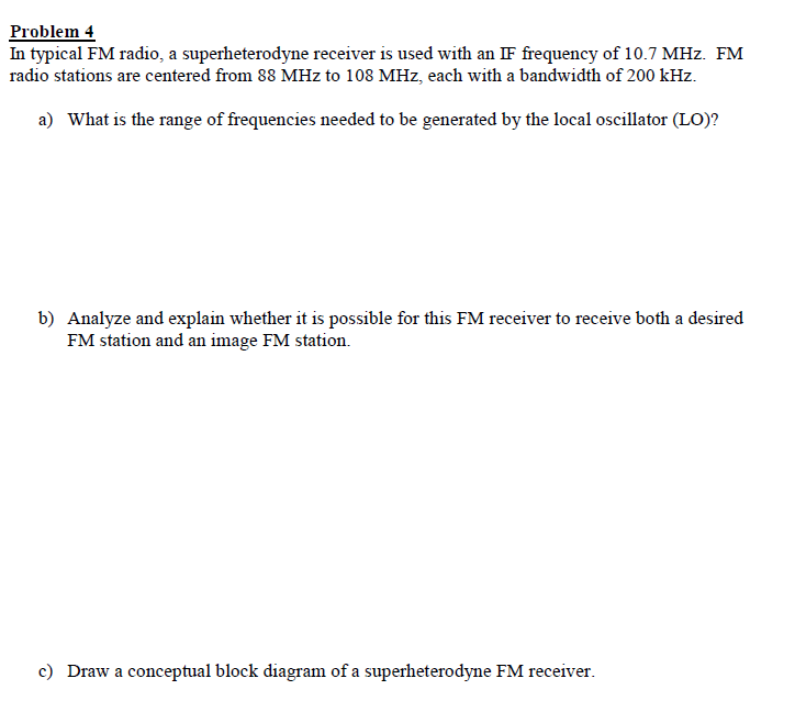 Solved Problen 4 In typical FM radio, a superheterodyne | Chegg.com